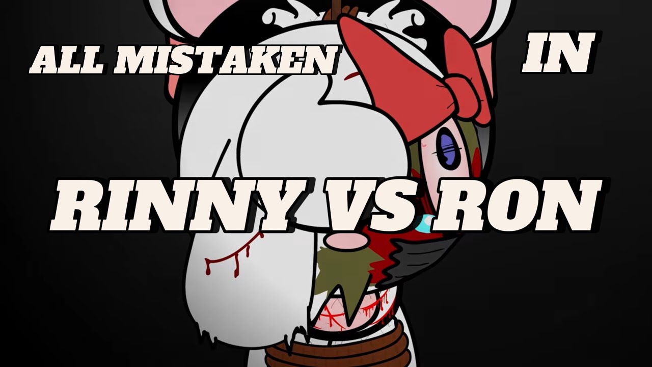 ALL MISTAKEN IN RINNY VS RON - YouTube