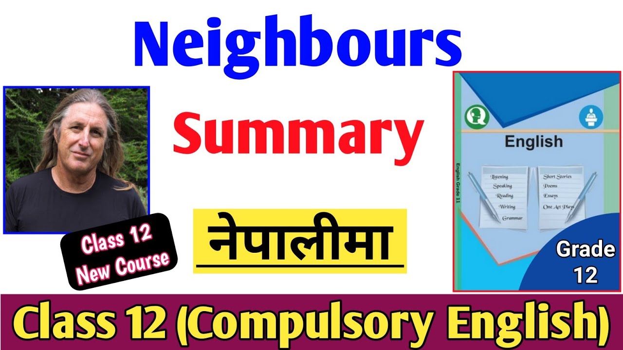 Neighbours Summary In Nepali Class 12 Compulsory English Summary neighbours-summary-in-nepali-class-12-compulsory-english-summary