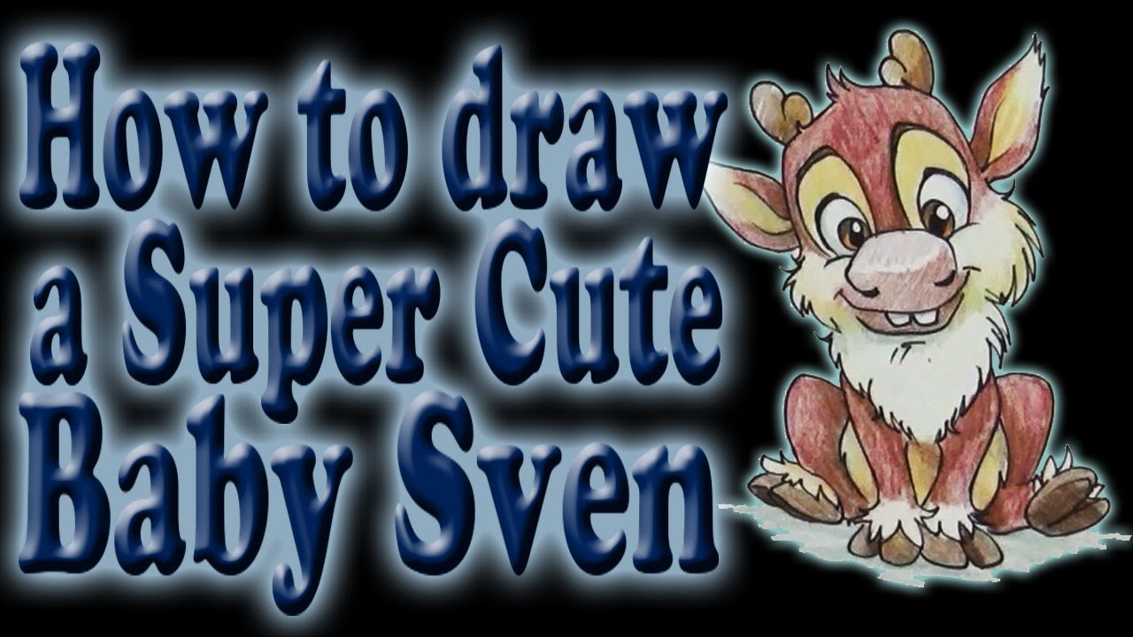 How to draw a super Cute Baby Sven - YouTube