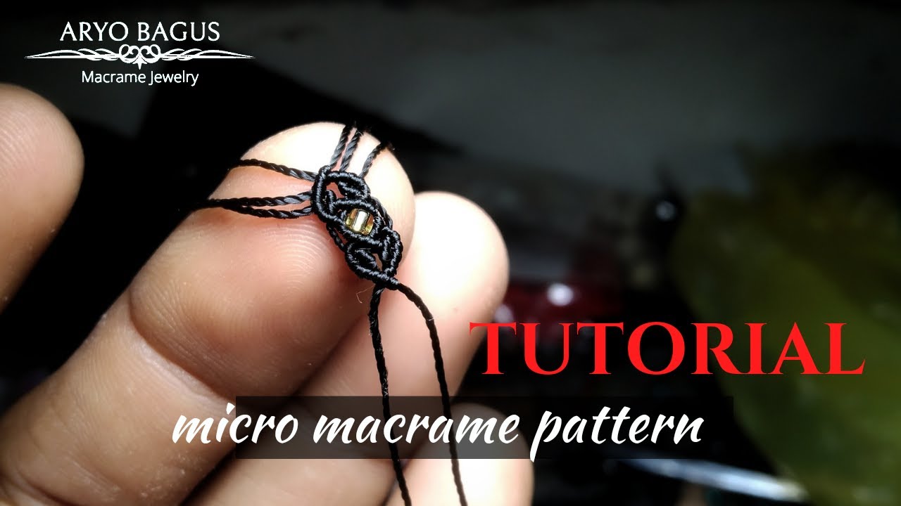 membuat pola micro macrame dengan 4 benang #macramebracelet #macrametutorial - YouTube