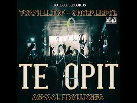 GROEN LIEFDE FT TONYHILLTOP   TE OPIT ASVAAL PROD X HOTBOX RECORDS  PROMO MIXTAPE DJ FRUITS 2025 onl