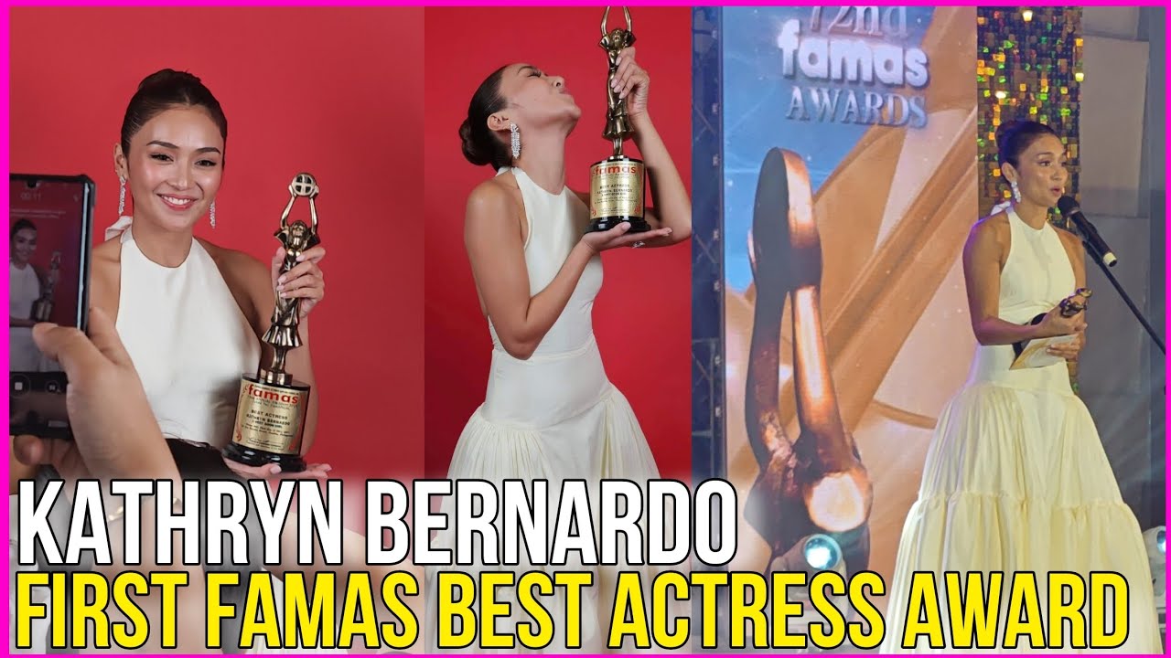 KATHRYN BERNARDO TRULY HONORED RECEIVED HER FIRST FAMAS BEST ACTRESS ...