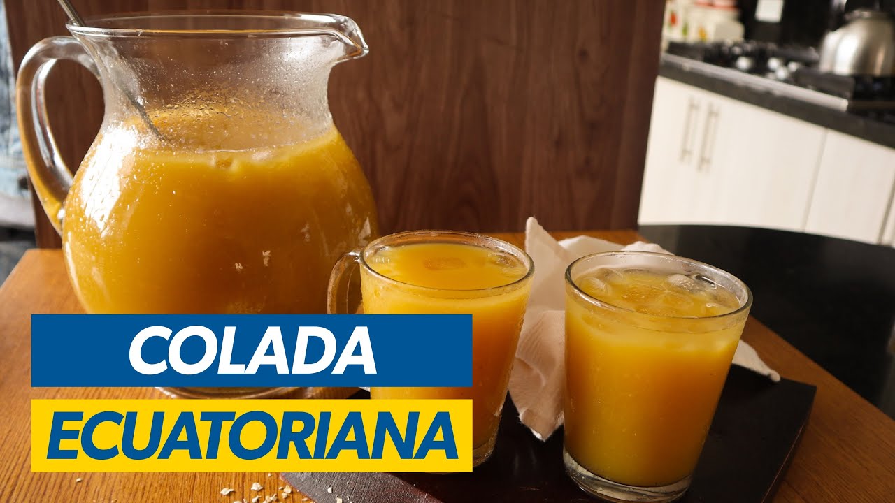 Cómo Hacer COLADA de AVENA (con Naranjilla) 🇪🇨🍹 - YouTube