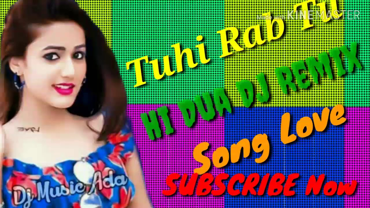 Tu Hi Rab Tu Hi Dua DJ remix song love - YouTube