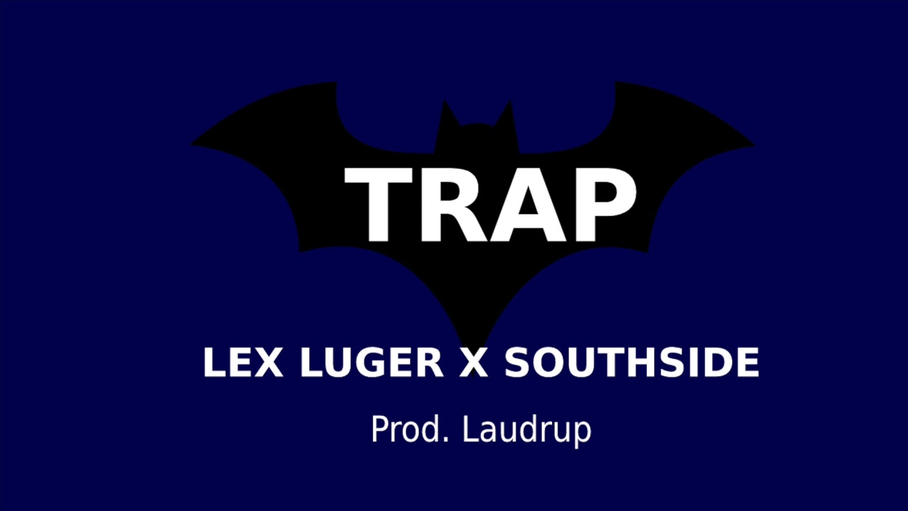 2019 Lex Luger x Southside - Trap (Prod. LAUDRUP) - YouTube