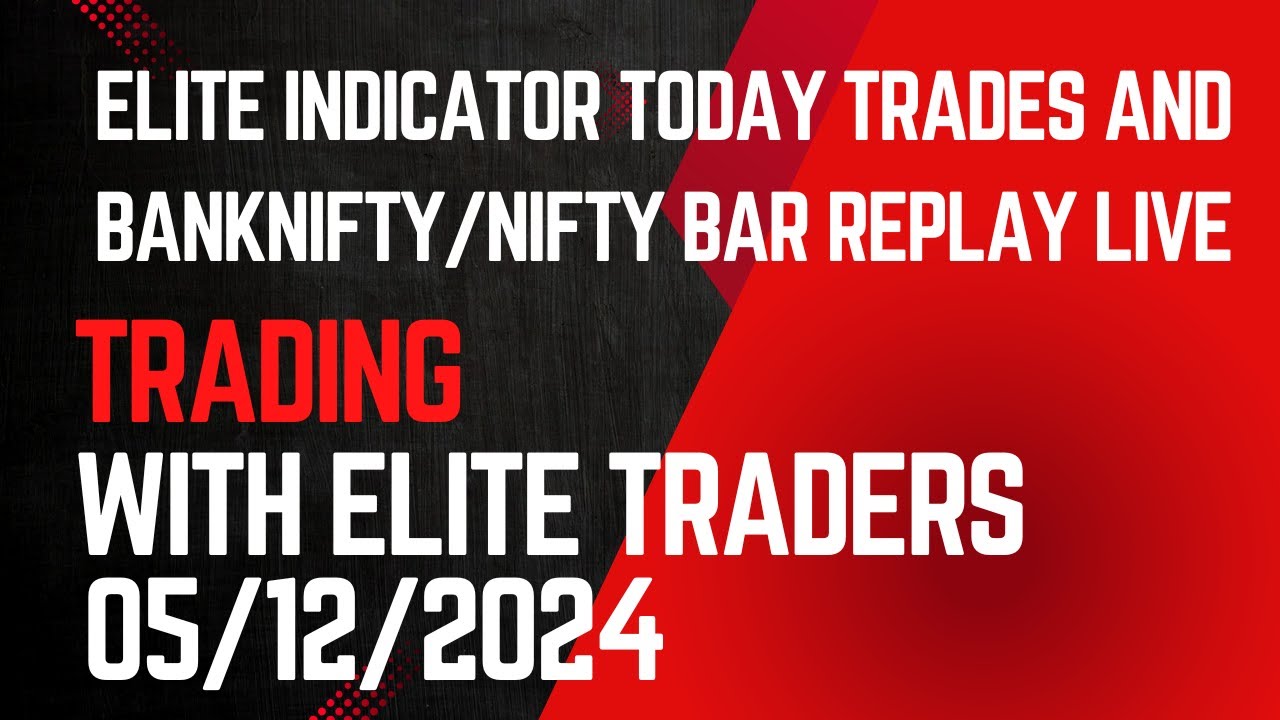 elite traders today performance of premium indicator 05/12/2024 - YouTube