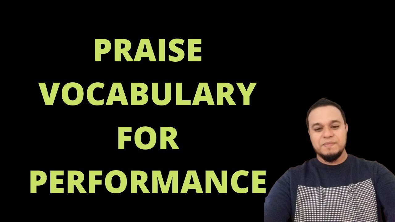 Praise Vocabulary to Describe Performance - YouTube