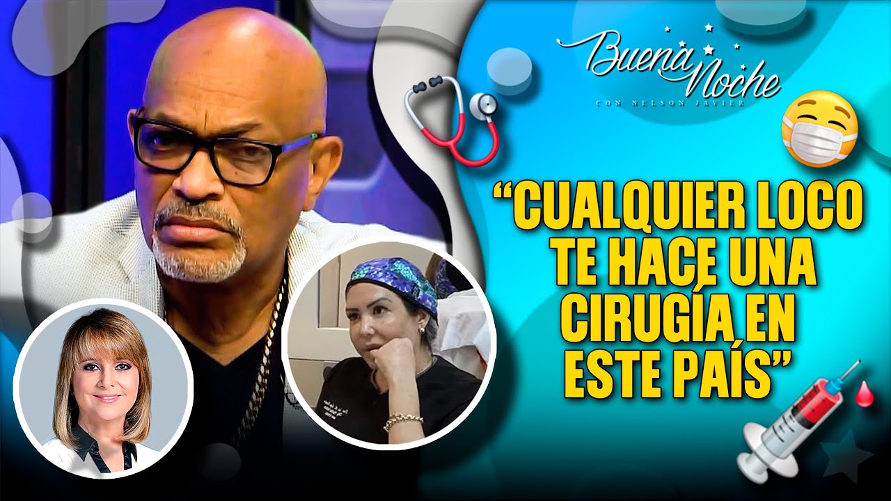 INCREÍBLE! CUALQUIERA TE HACE UNA CIRUGÍA EN RD / NURIA PIERA AL ATAQUE ...