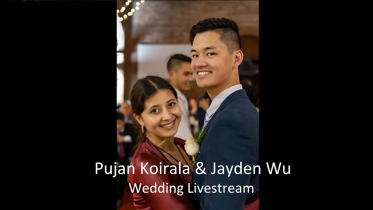 Jayden Wu & Pujan Koirala Wedding - YouTube