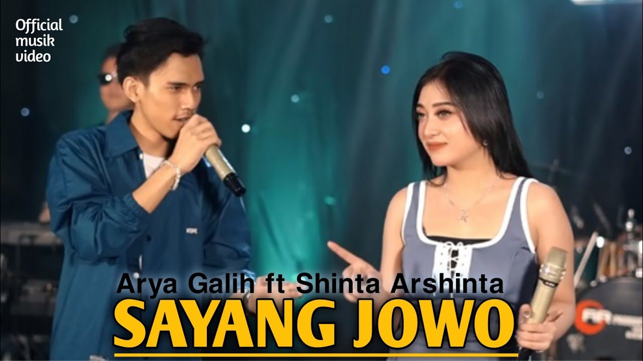 Arya Galih Ft. Shinta Arshinta - SAYANG JOWO (Official Music Video ...