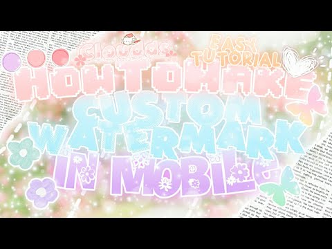 How To Make Aesthetic Custom Watermark | Easy Tutorial | By Mitsuki ...