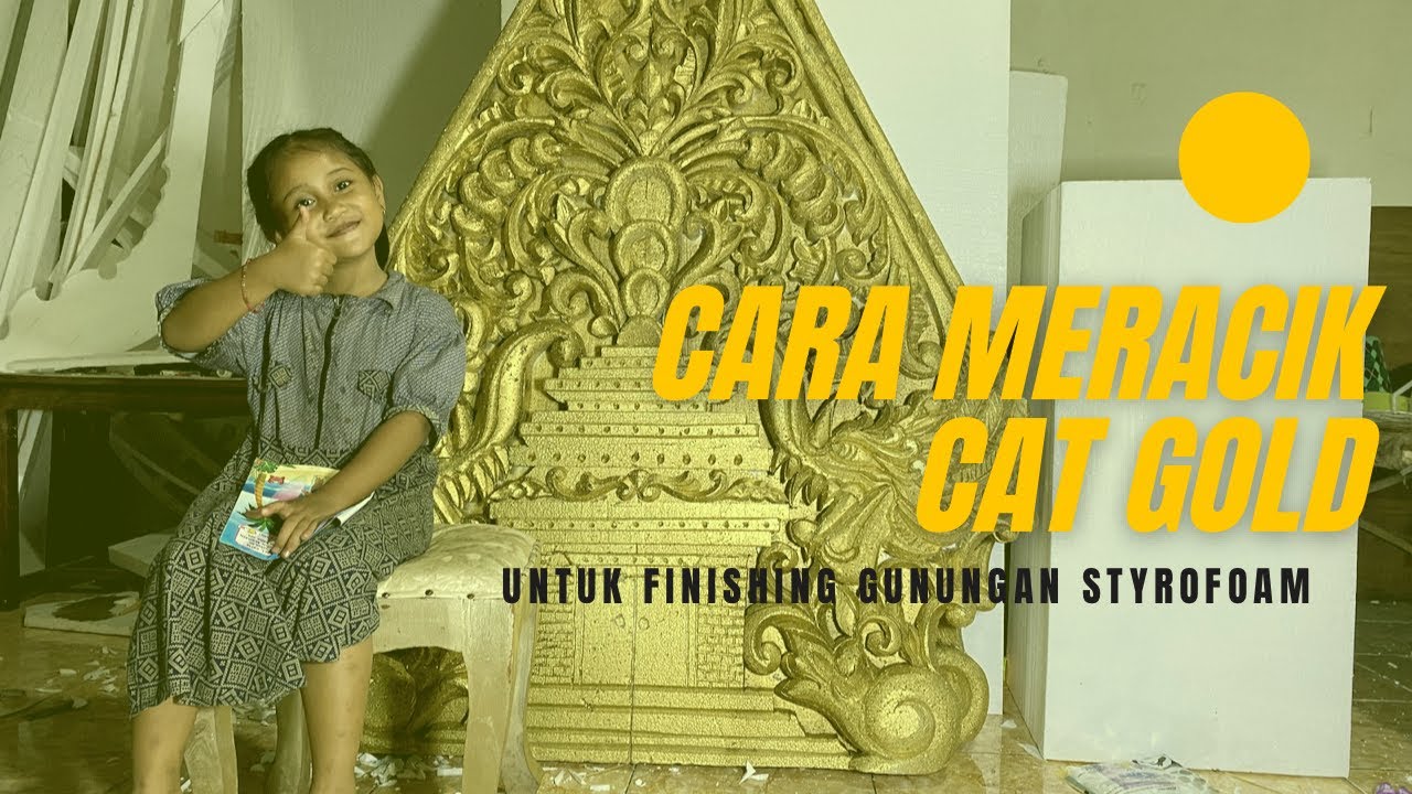 Cara meracik Cat gold untuk finishing gunungan styrofoam #tutorial ...