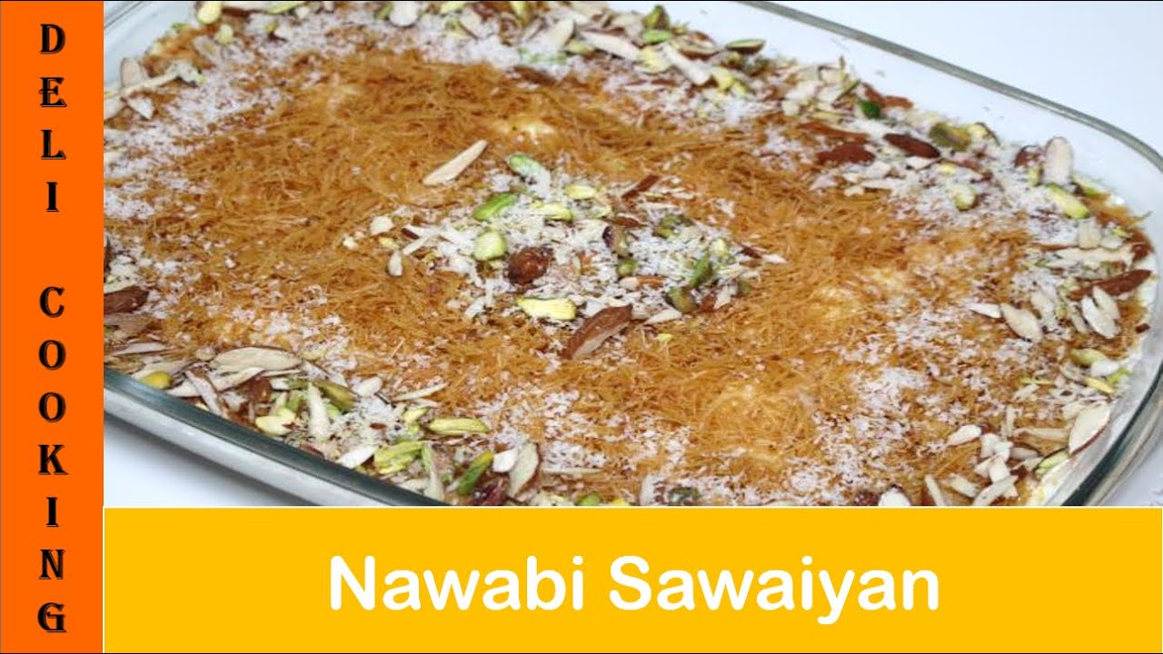 Eid Special Dessert Nawabi Semai Recipe By Deli Cooking - YouTube