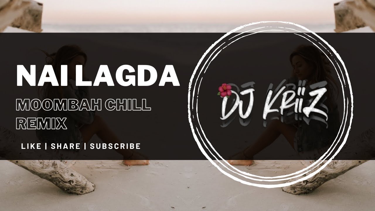 Vishal Mishra - Nai Lagda | (Moombah Chill Remix) | DJ KRIIZ - YouTube