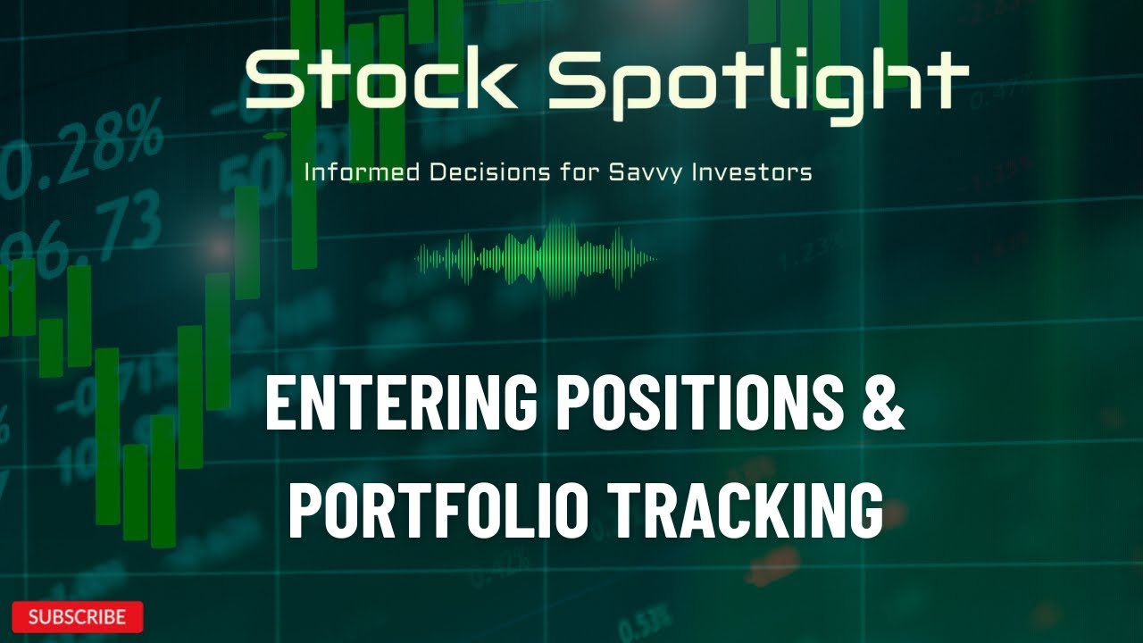 The Investor's Toolbox: Entering Positions & Portfolio Tracking - YouTube