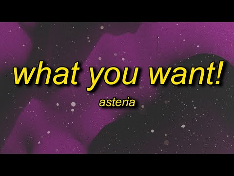 asteria - WHAT YOU WANT! (feat. Hatsune Miku) Lyrics