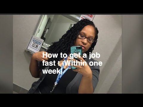 How to get a job fast!! (Within one week or less) - YouTube