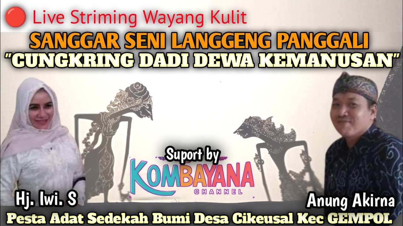 Live Striming Wayang Kulit Langgeng Panggali Desa Cikeusal - YouTube
