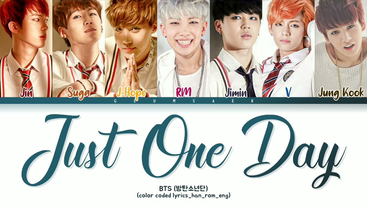 BTS (방탄소년단) - 'Just One Day (하루만)' - (color coded lyrics_rom_han_eng ...