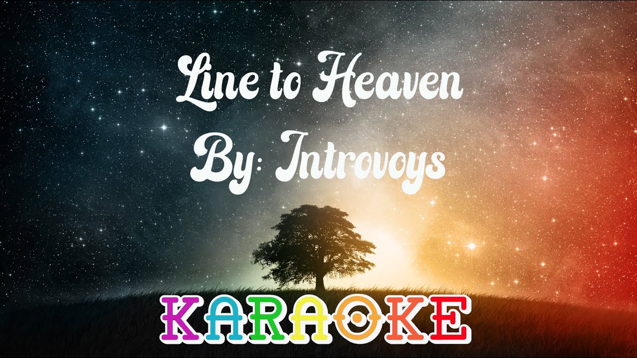 Line to Heaven By Introvoys | Karaoke - YouTube
