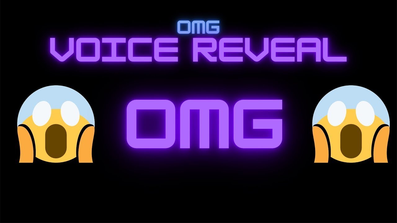 Voice Reveal!!!! - YouTube