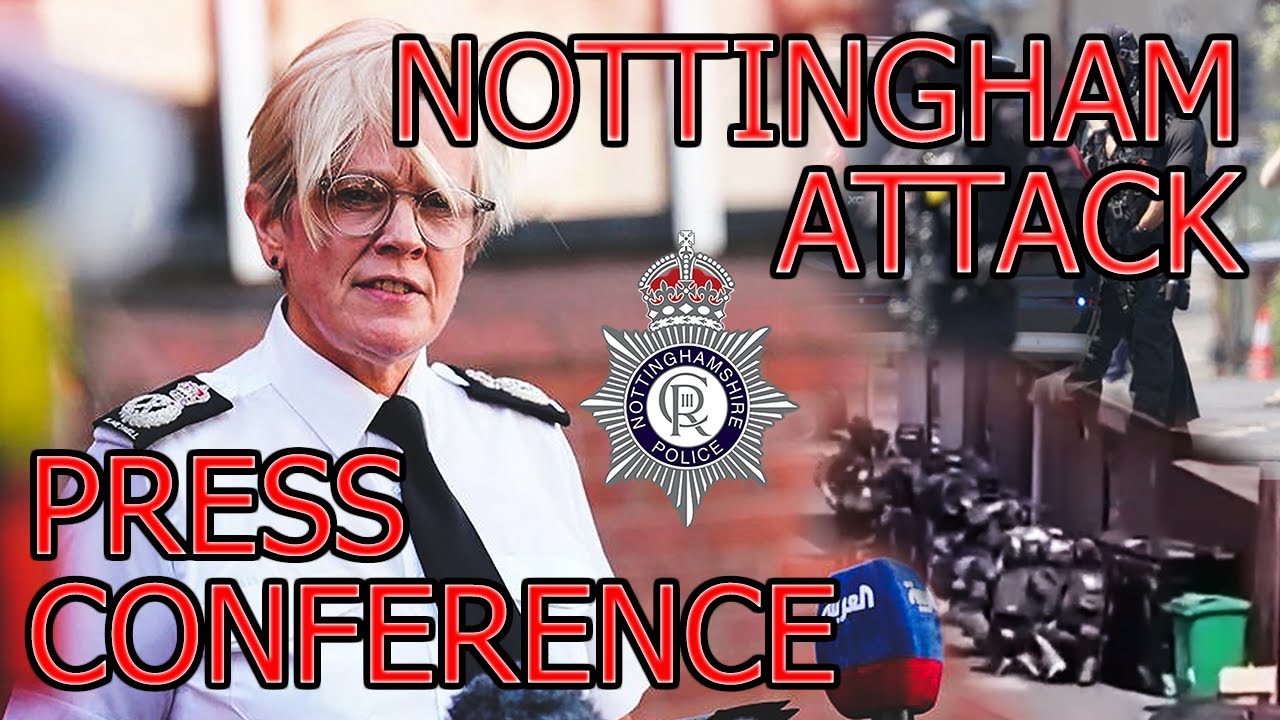 Nottingham Attack Police press conference - YouTube