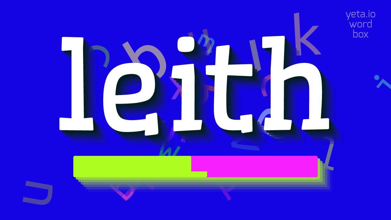 LEITH - How to say Leith? - YouTube