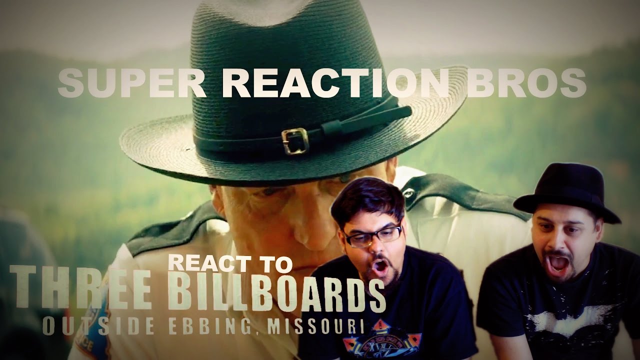 SUPER REACTION BROS REACT & REVIEW Three Billboards Outside Ebbing, Missouri Official Trailer ...