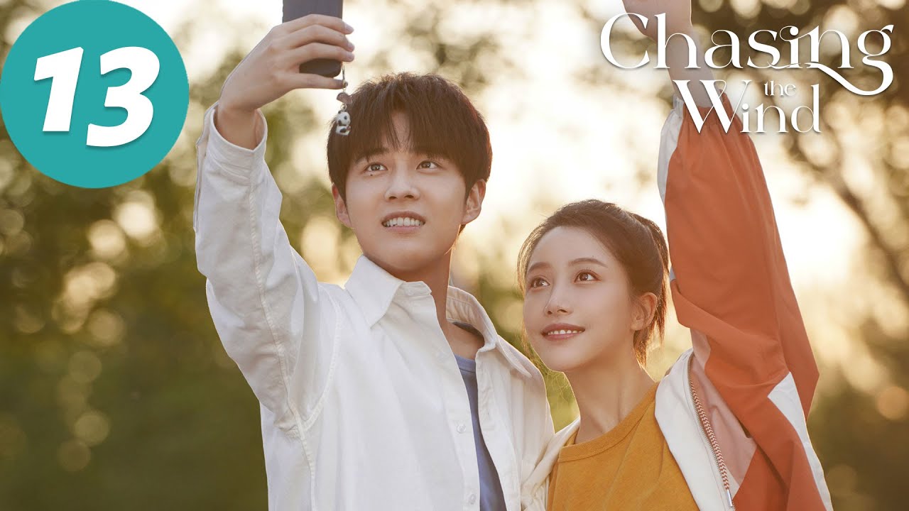 ENG SUB | Chasing the Wind | EP13 | 我将喜欢告诉了风 | Jiang Zhenyu, Gu Zicheng ...