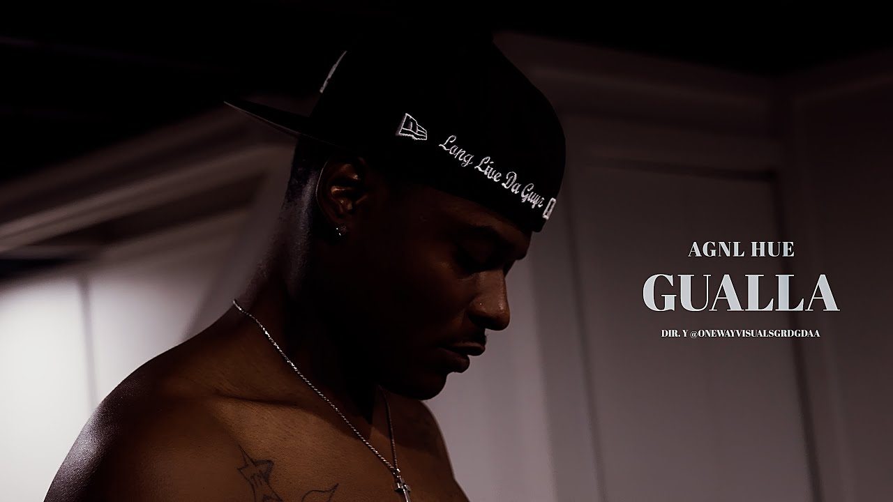 AGNL Hue - Gualla (dir. by @OneWayVisuals) - YouTube