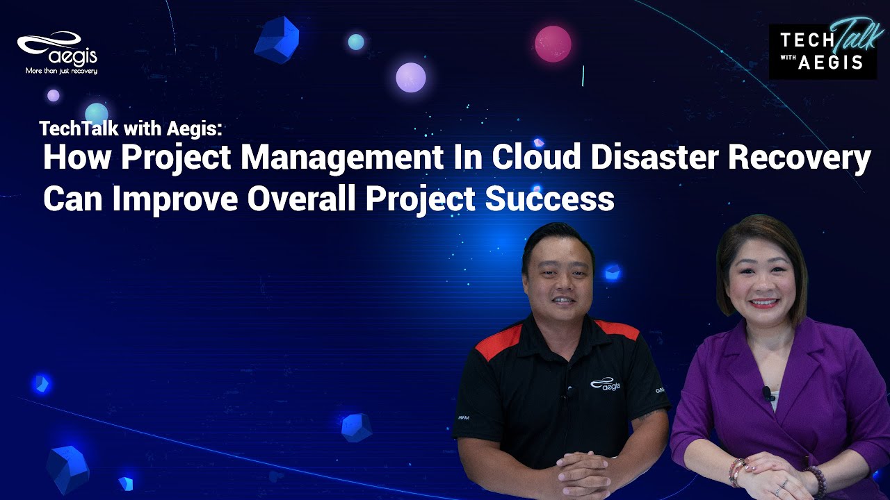 Tech Talk With Aegis EP 13: How Project Management In Cloud DR Can ...