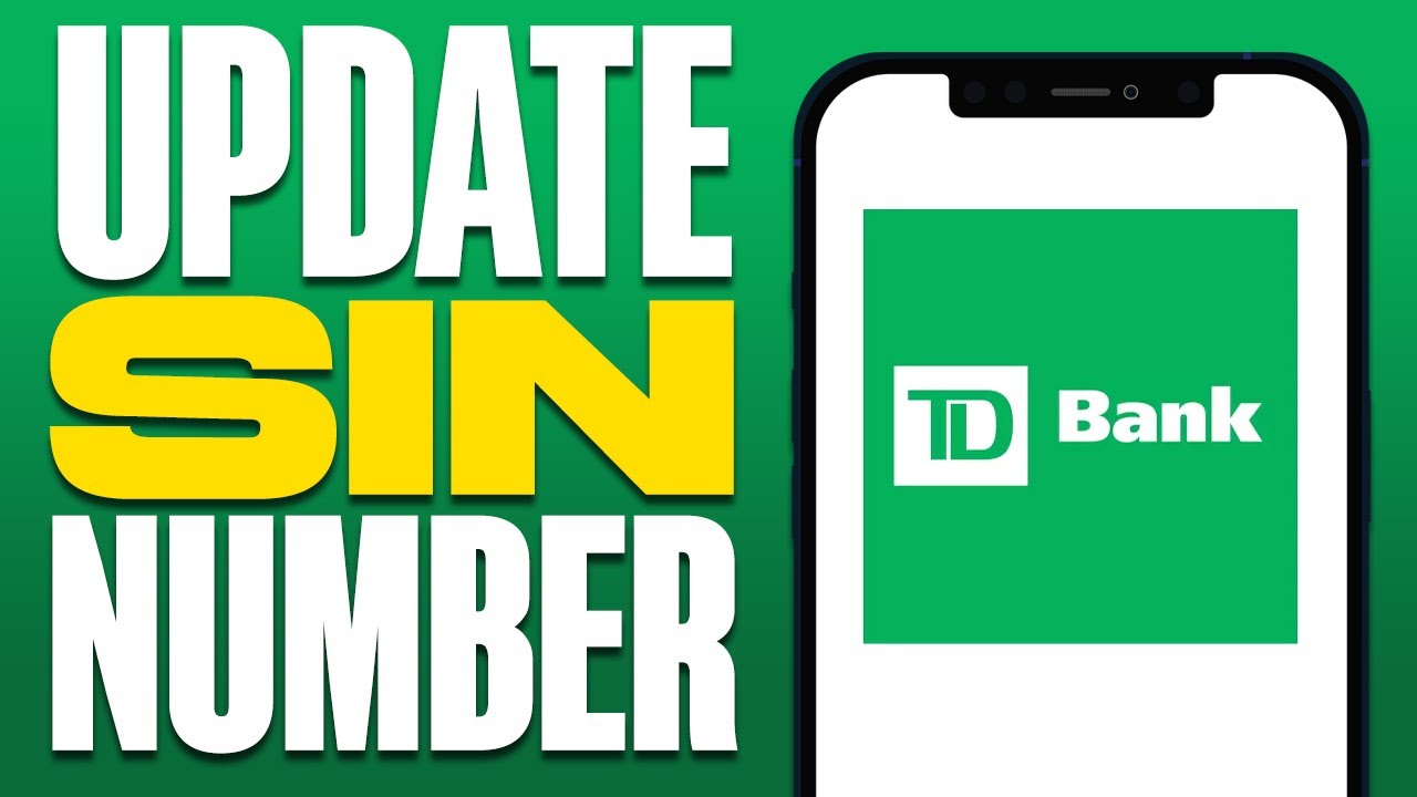 How To Update SIN Number On TD Bank (2025) - YouTube