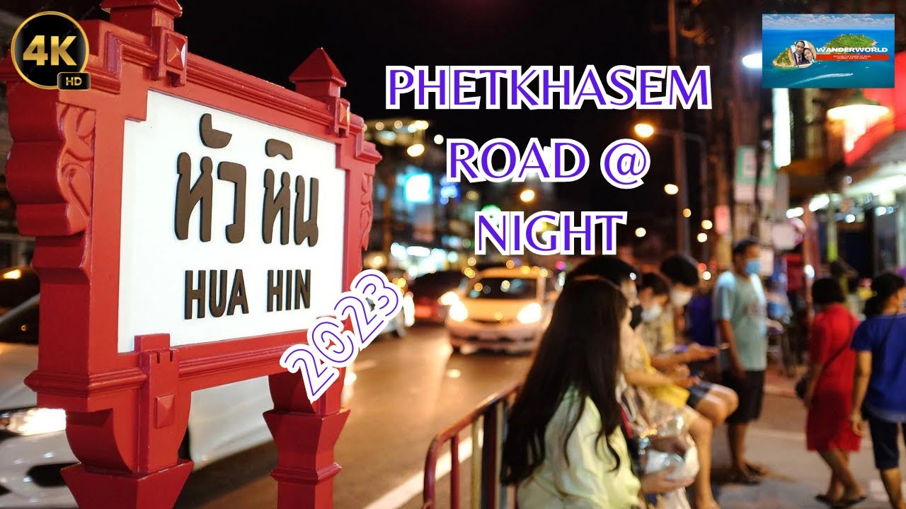 [4K 60fps] PHETKHASEM ROAD HUAHIN AT NIGHT WALKING TOUR #huahin # ...