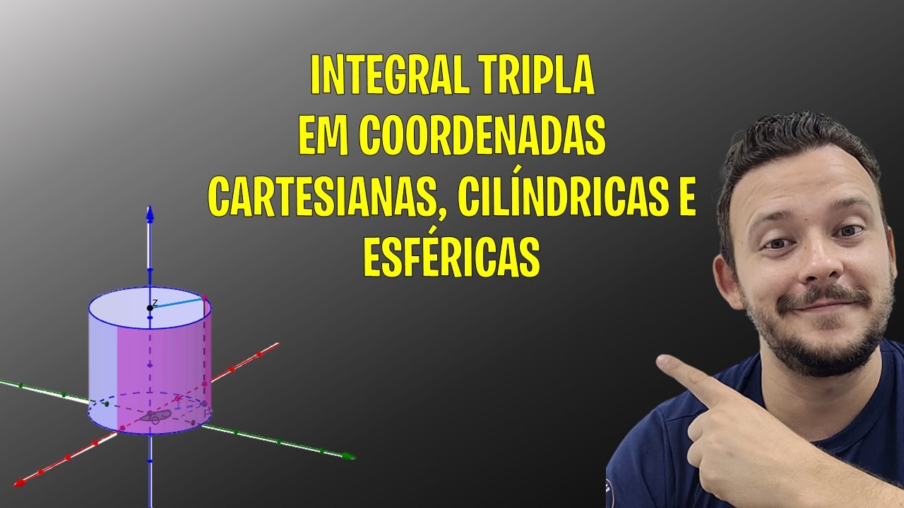 Integral tripla - Coordenada cartesiana, cilíndrica e esférica - YouTube
