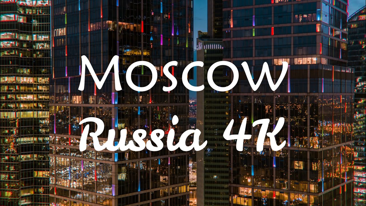 Moscow, Russia | 4K Video - YouTube