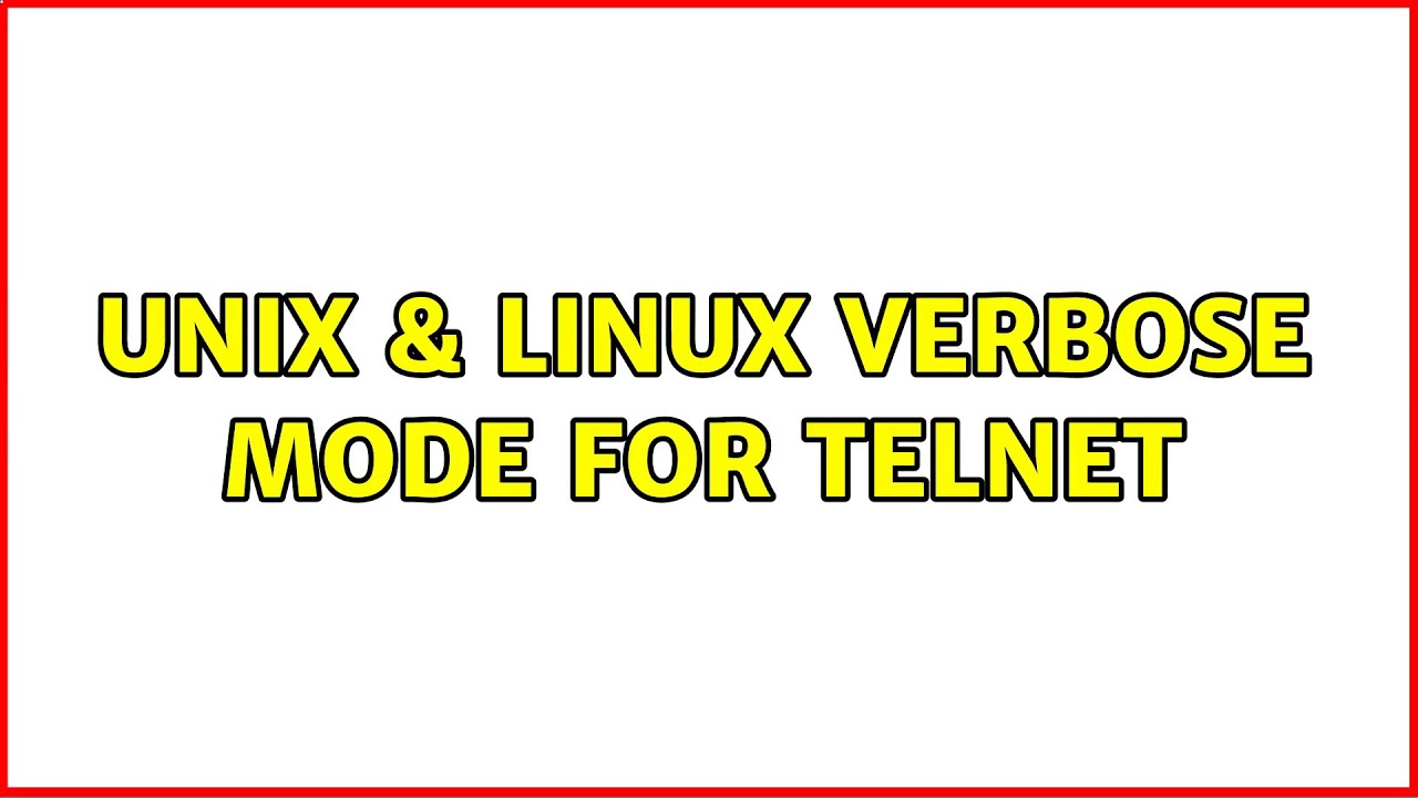 Unix And Linux Verbose Mode For Telnet Youtube