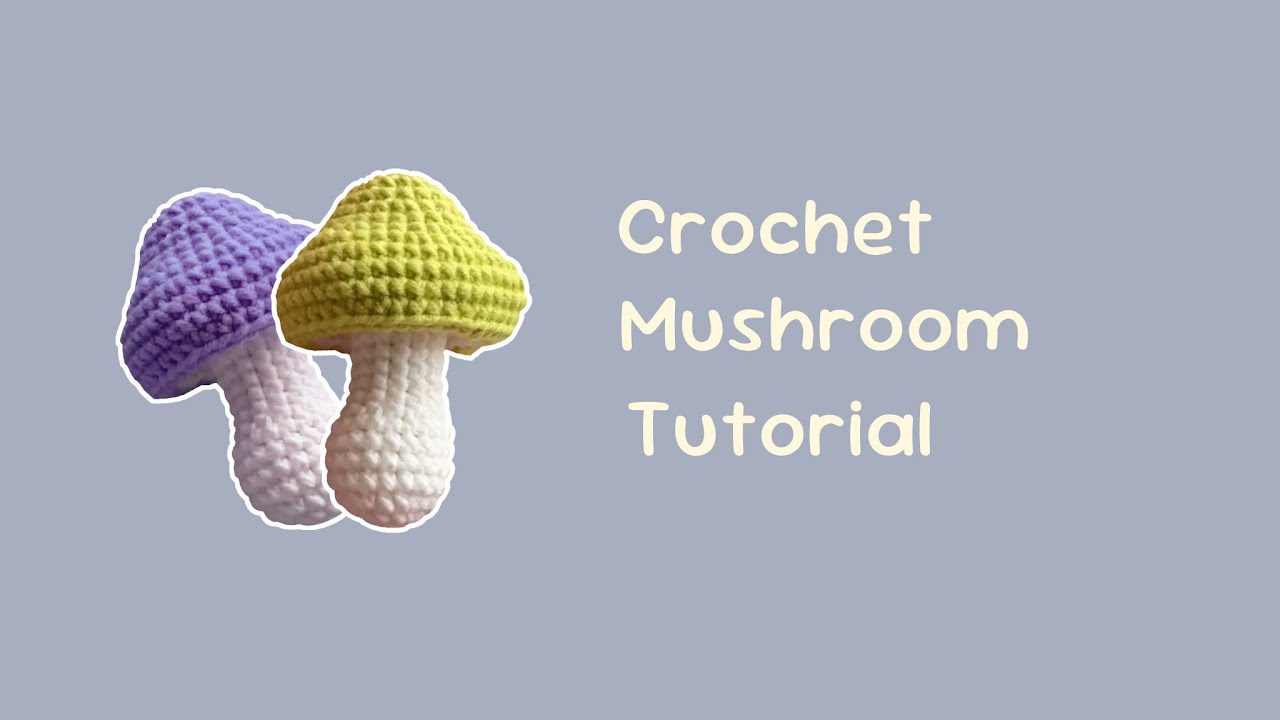 Crochet Tutorial: Step by Step Hook Cute Mini Mushrooms # ...