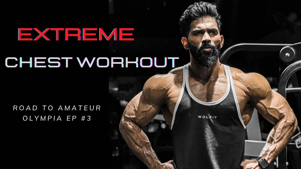 Extreme Chest Workout ||ep 3 Road to amateur Olympia 2022|| - YouTube