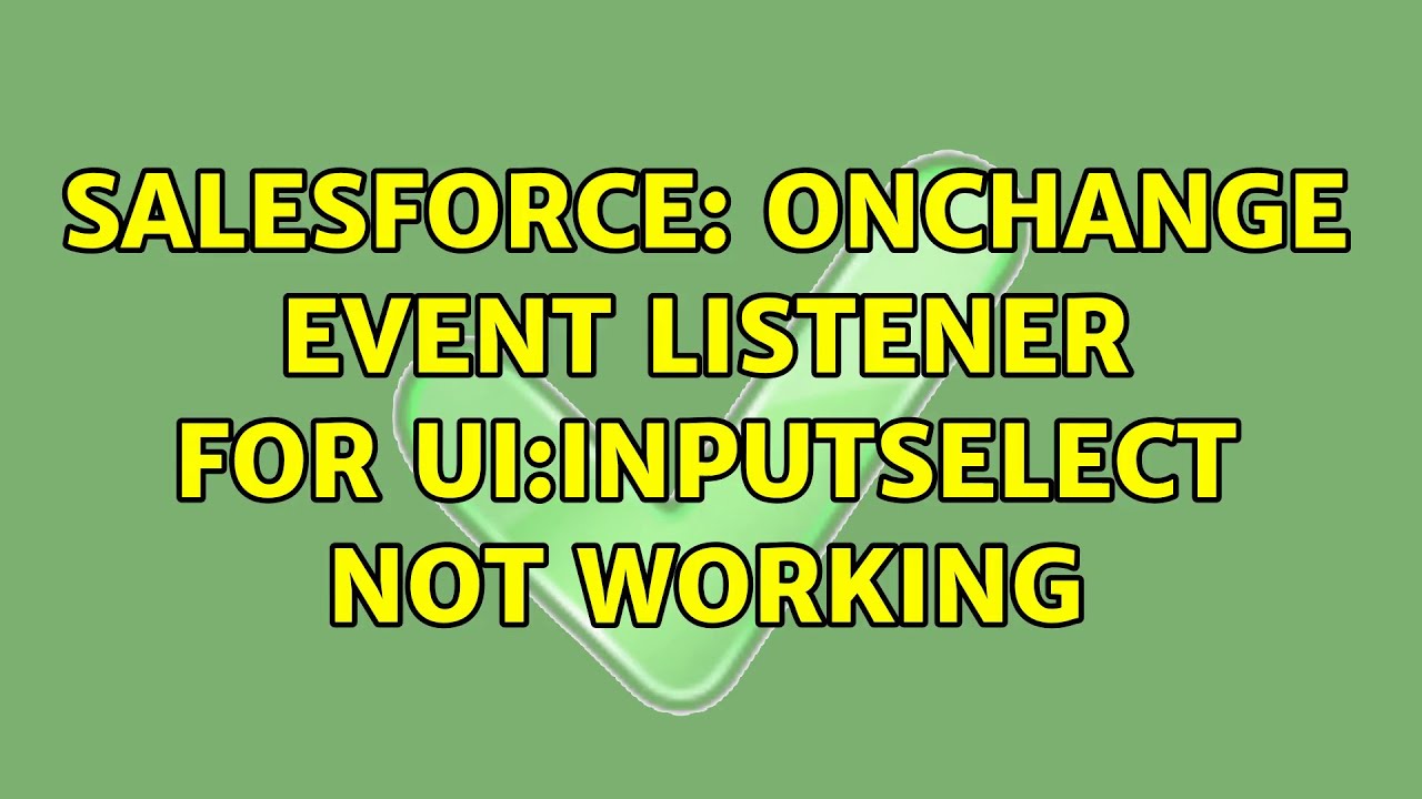 Salesforce Onchange Event Listener For Ui inputSelect Not Working 2 salesforce-onchange-event-listener-for-ui-inputselect-not-working-2
