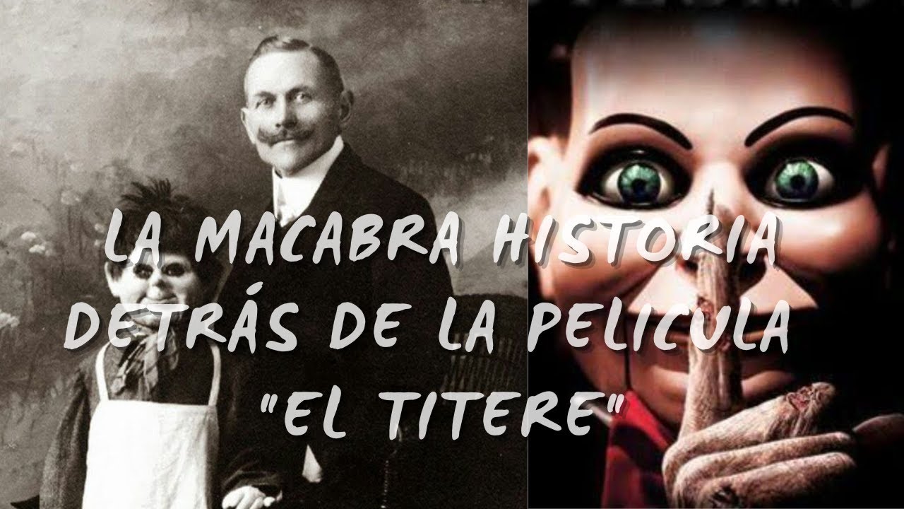 La MACABRA historia detrás de "El títere" - YouTube