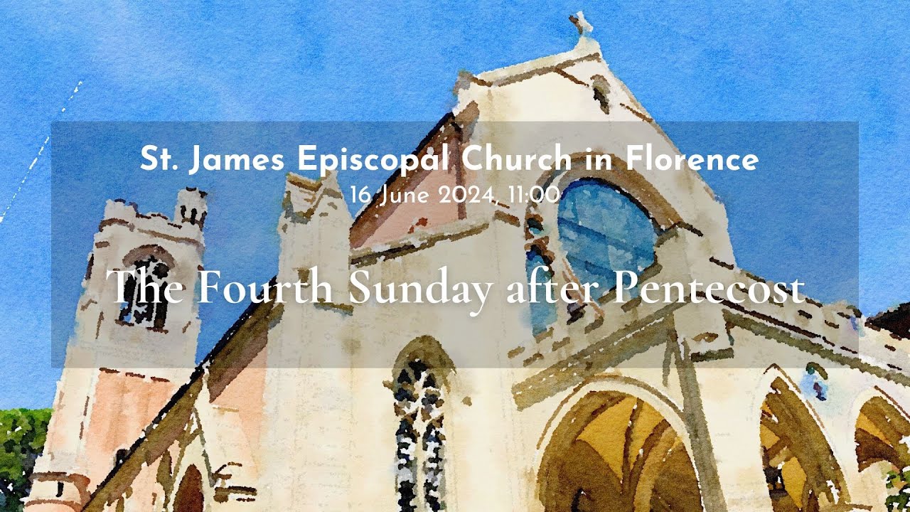 The Fourth Sunday after Pentecost, June 16, 2024 - YouTube