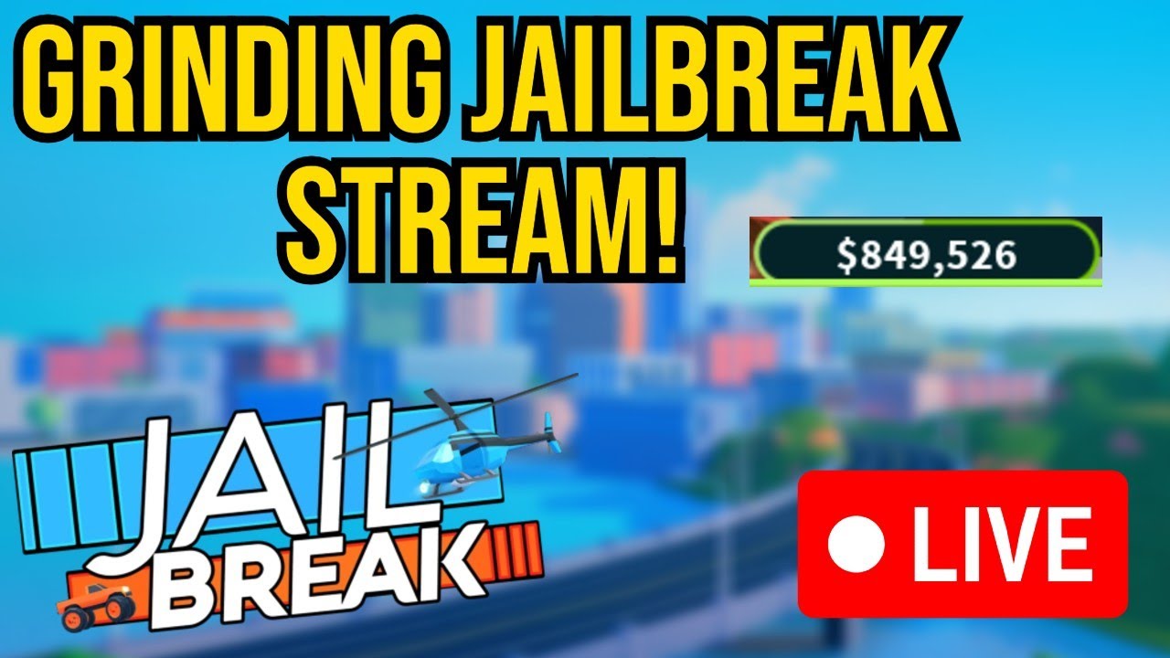 GRINDING ROBLOX JAILBREAK LIVE! - YouTube