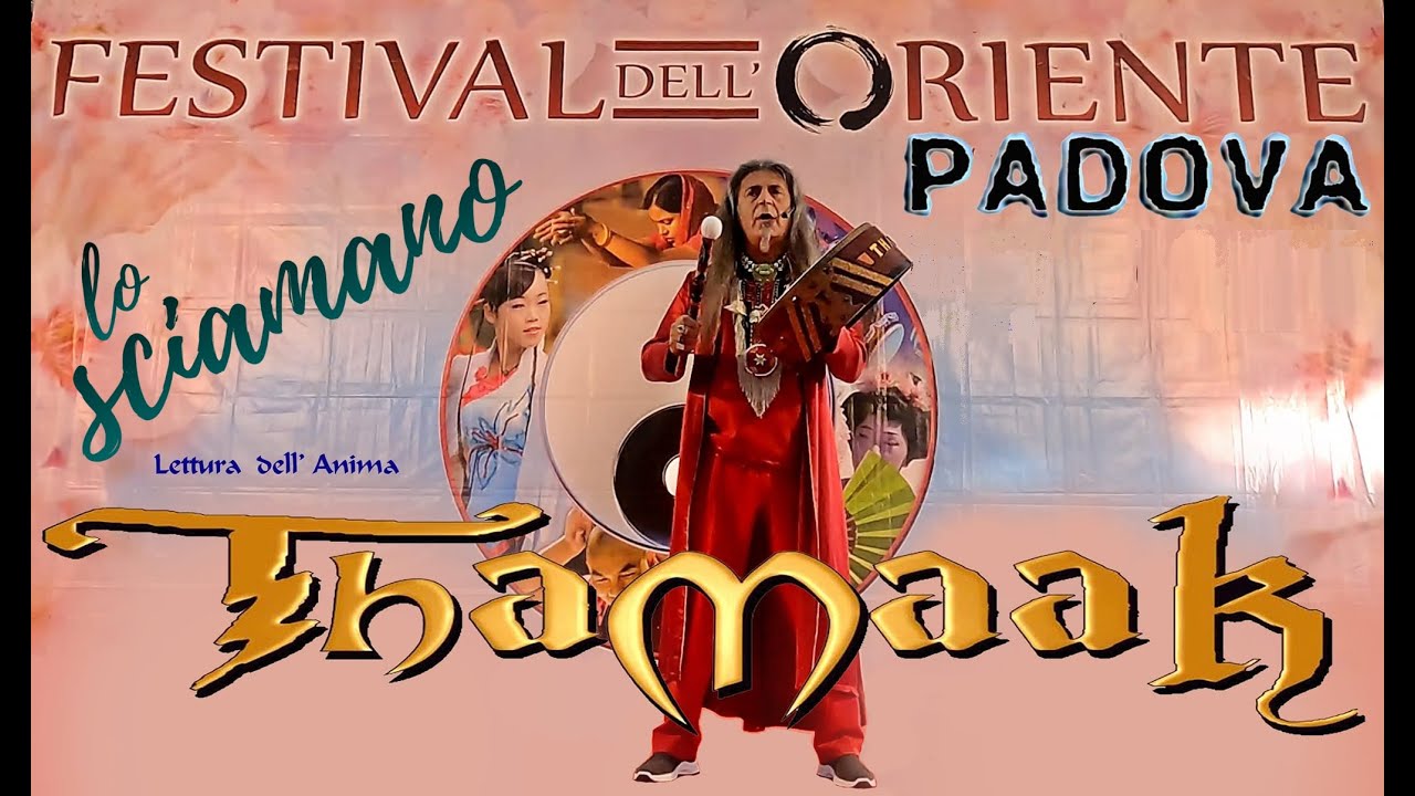 Lo sciamano Thamaak - Festival dell'Oriente - Padova - YouTube