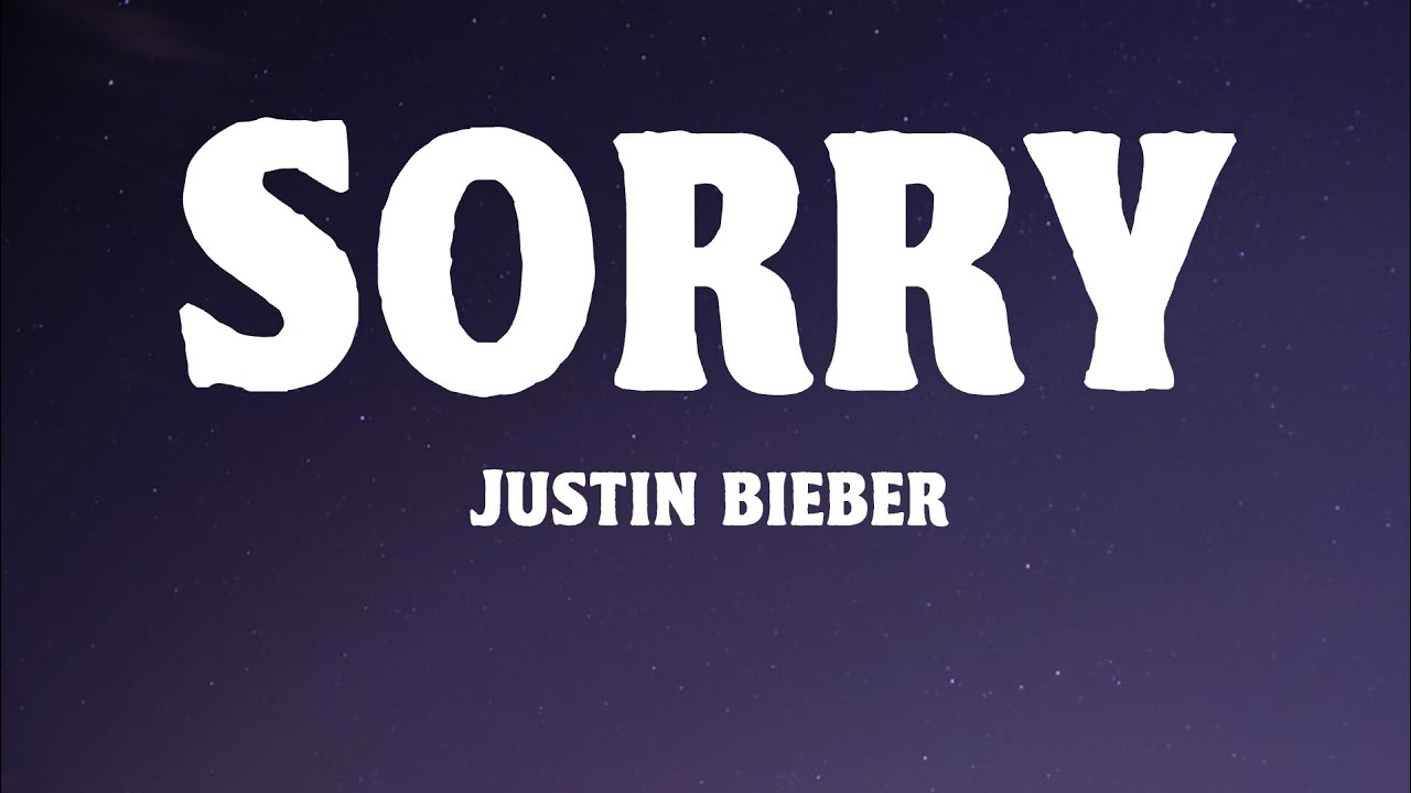 Sorry - Justin Bieber - (Lyrics) - YouTube