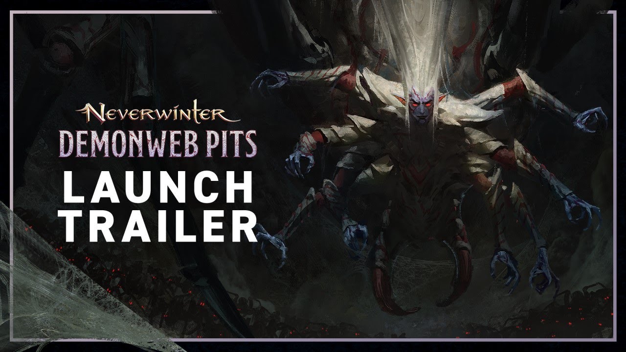 Neverwinter: Demonweb Pits - Launch Trailer - YouTube
