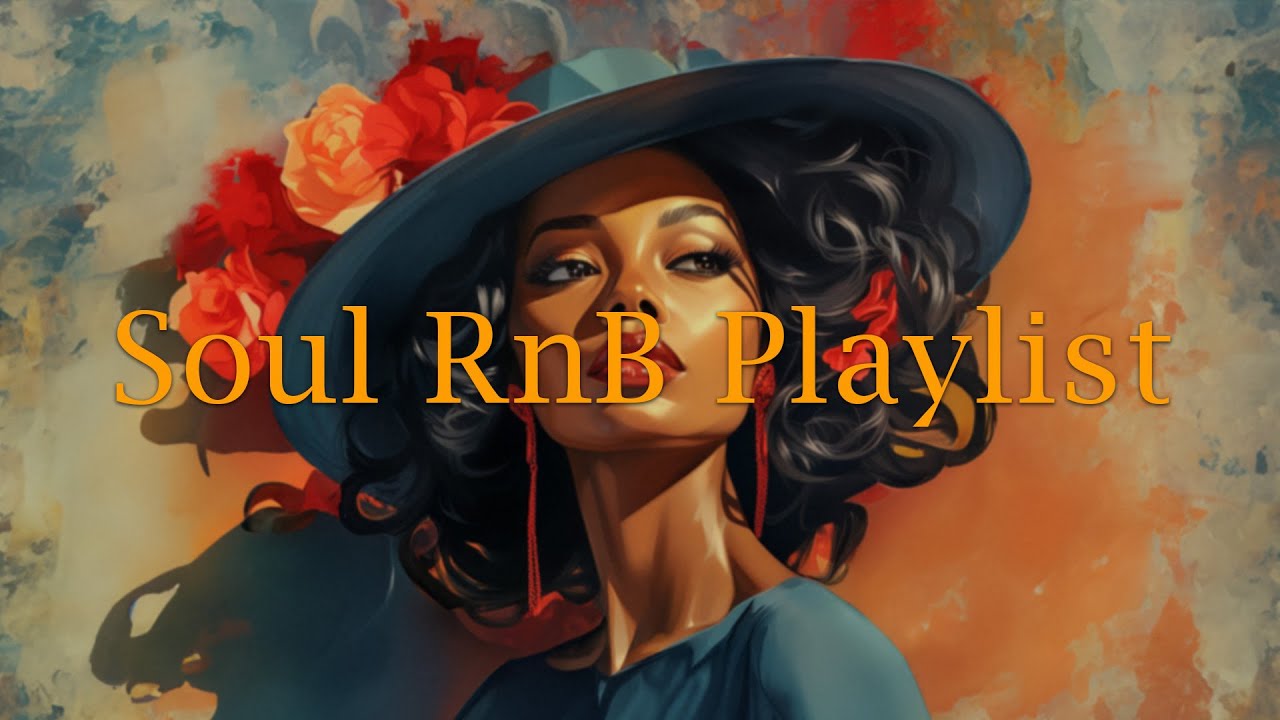 Relaxing soul music ~ Soul songs that make you fall in love ~ Neo soul ...