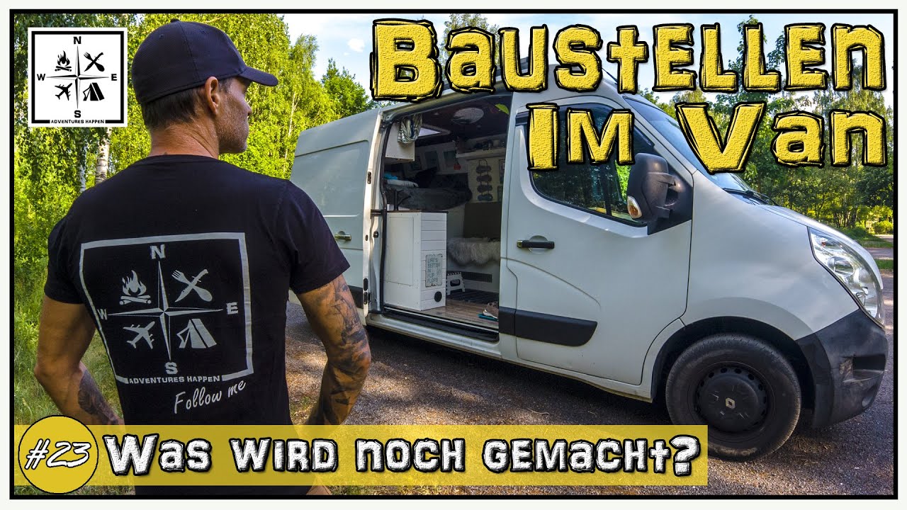 Offene Baustellen im Van | #AdventuresHappen - YouTube