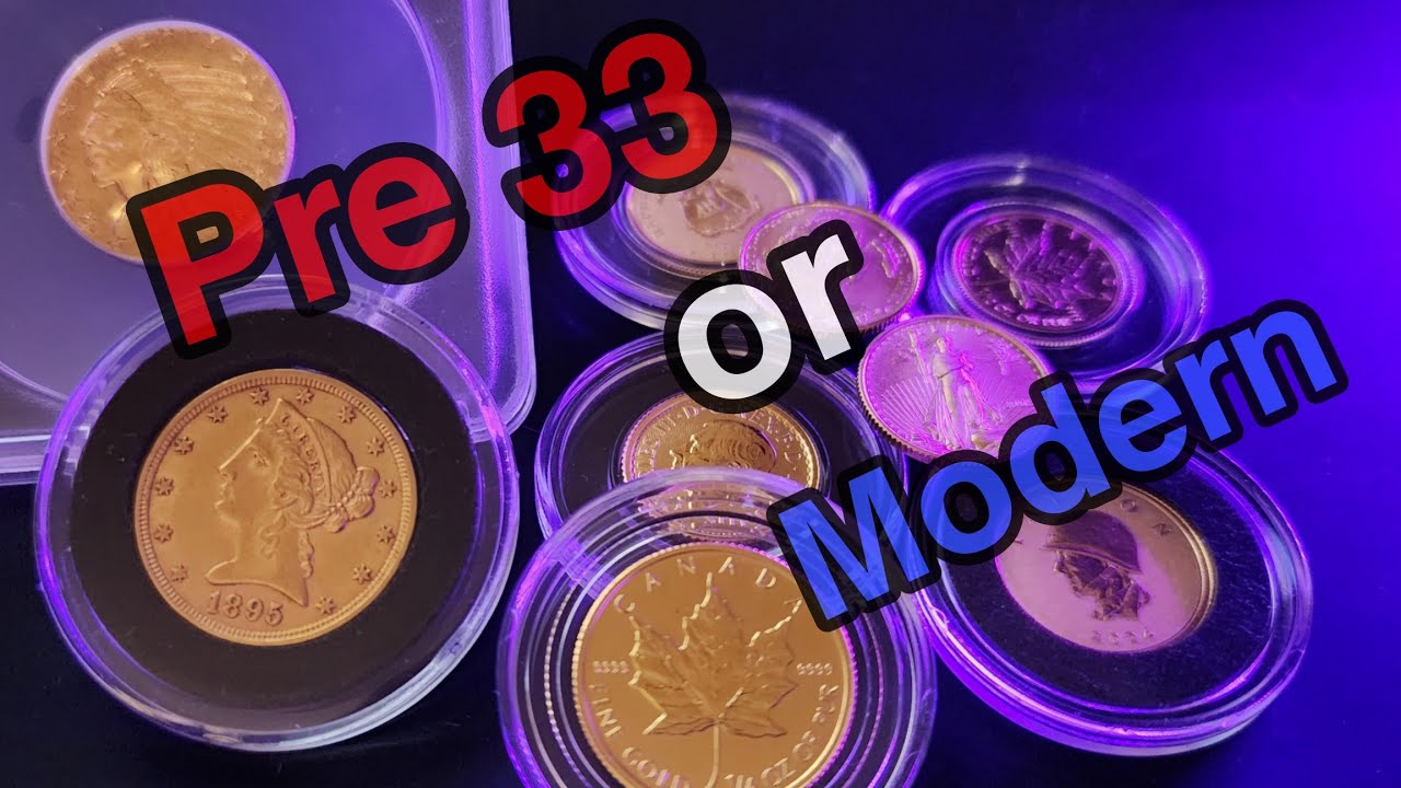 Why Pre 33 Gold over Modern Gold?? - YouTube