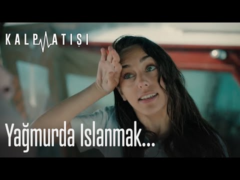 Yağmurda ıslanmak... - Kalp Atışı 1. Bölüm