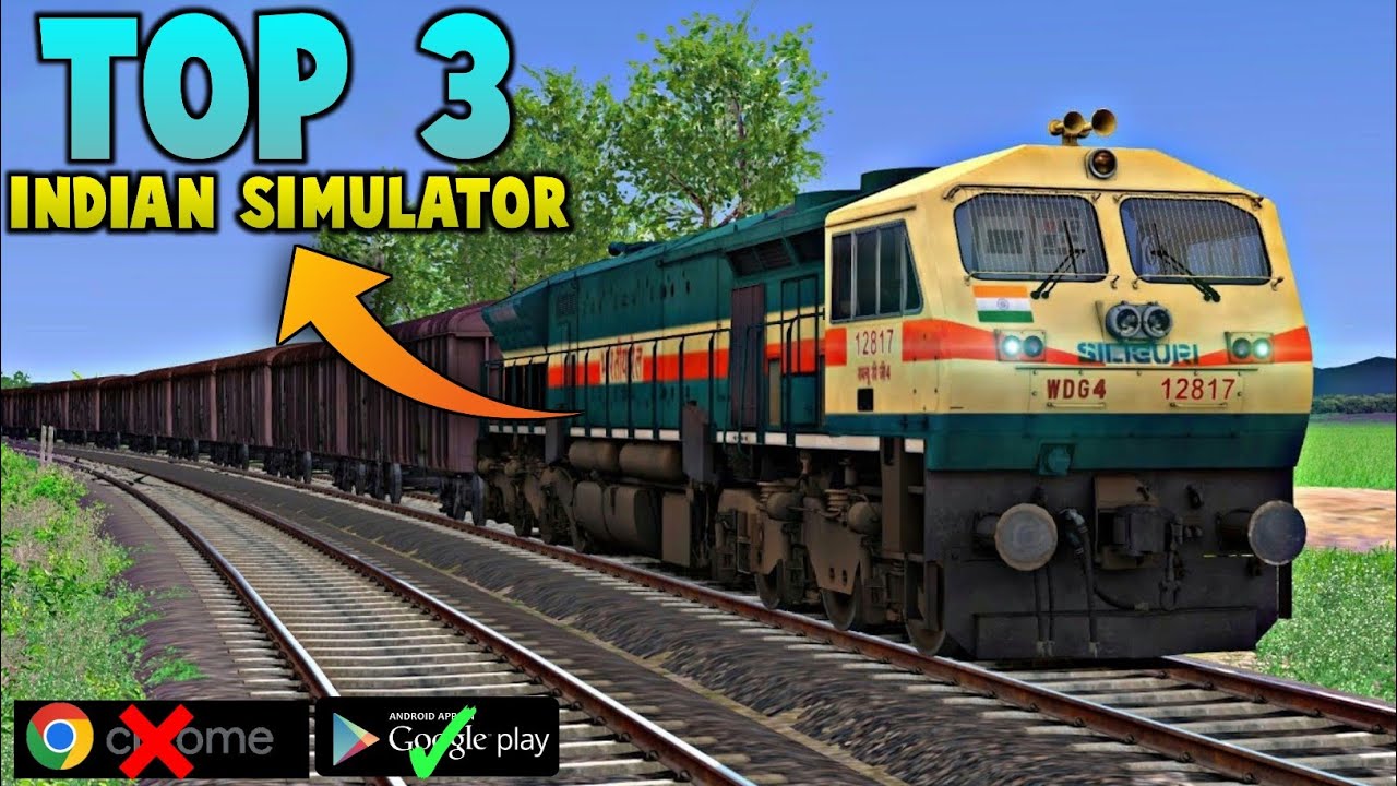 Top 3 Indian Train Simulator Games For Android | Realistic Graphic ...